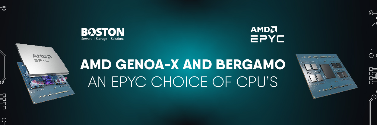 AMD Genoa-X and Bergamo – an EPYC choice of CPU’s