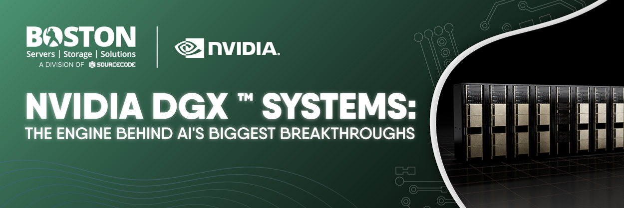 NVIDIA DGX ™ Systems: The Engine Behind AI's Biggest Breakthroughs